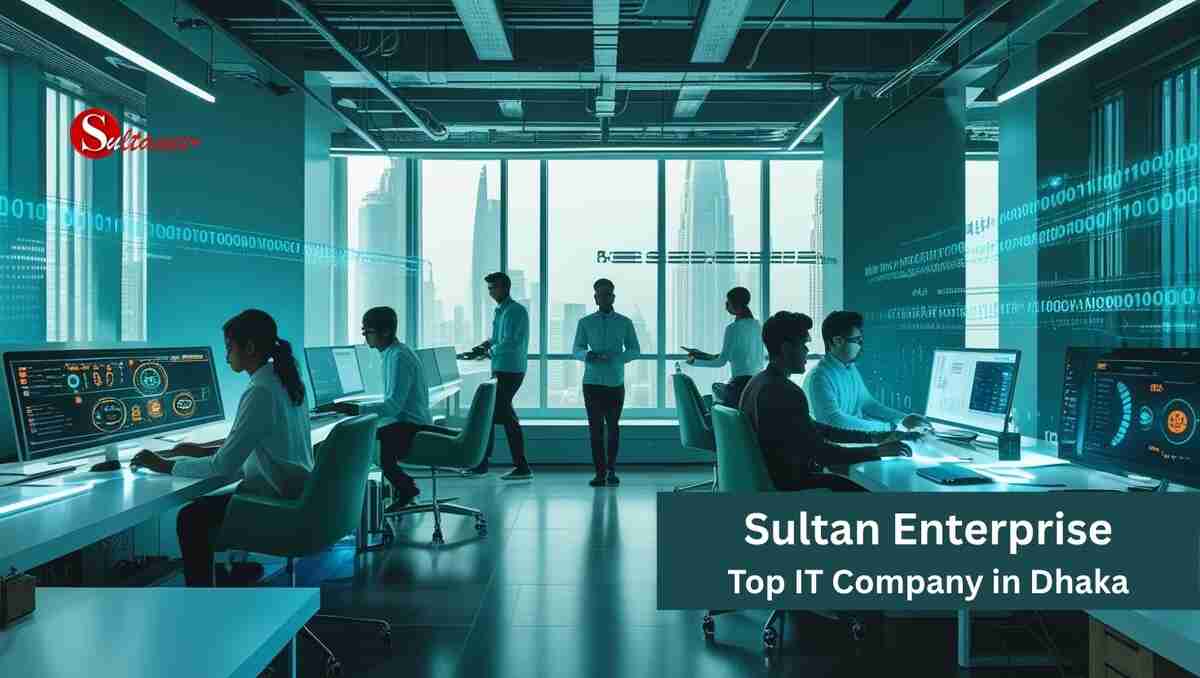 Top IT Company in Dhaka | Full-Service Solutions by Sultanee